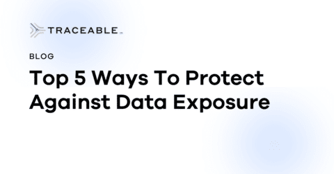 Top 5 Ways To Prevent Sensitive Data Exposure | Traceable App & API ...