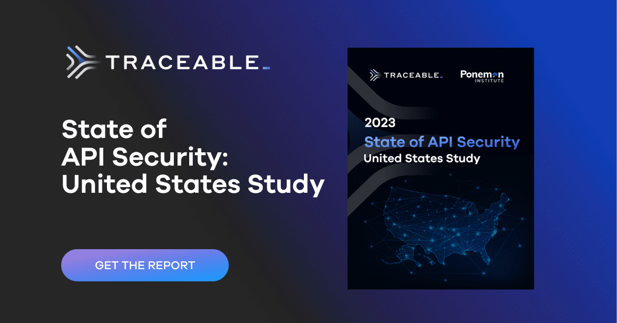 The Growing API Security Crisis: The United States Study - Traceable ...